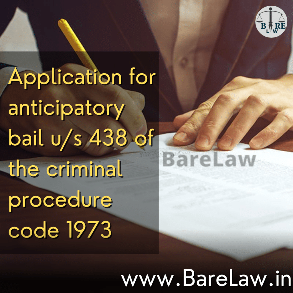 Application for anticipatory bail u/s 438 of the criminal procedure ...