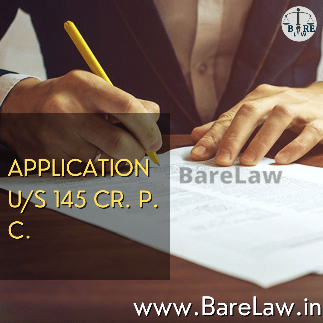 APPLICATION U/S 145 CRPC - BareLaw