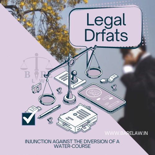 INJUNCTION AGAINST THE DIVERSION OF A WATER-COURSE - BareLaw