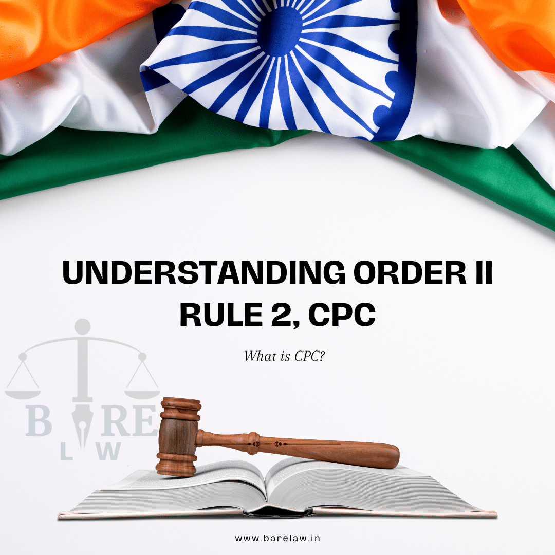 UNDERSTANDING ORDER II RULE 2, CPC - BareLaw